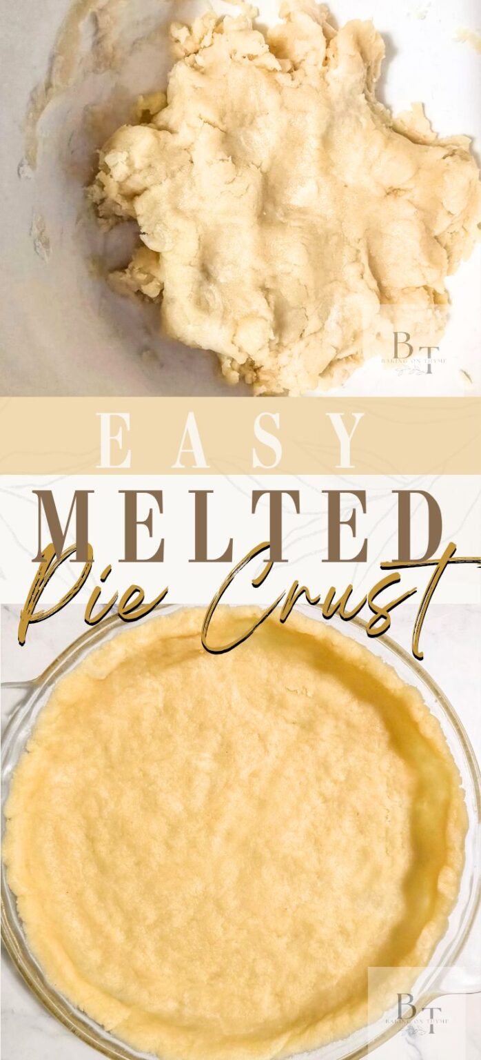 Melted Butter Pie Crust - Baking on Thyme